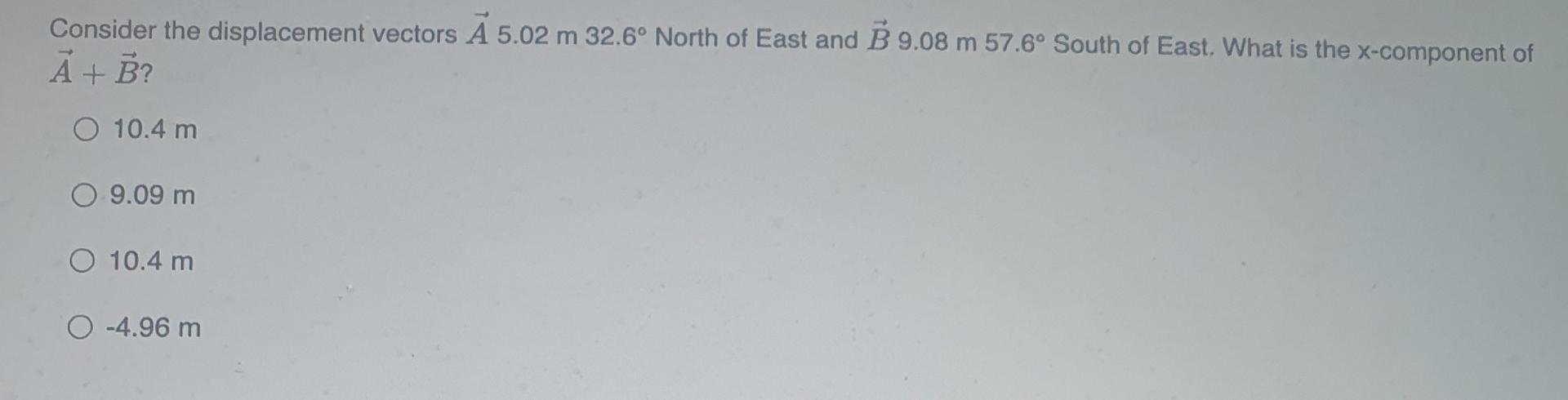 Solved Consider the displacement vectors A5.02 m32.6∘ North | Chegg.com