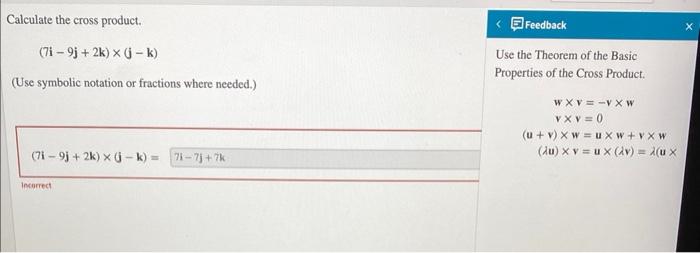 Solved Calculate the cross product. (7i−9j+2k)×(j−k) (Use | Chegg.com