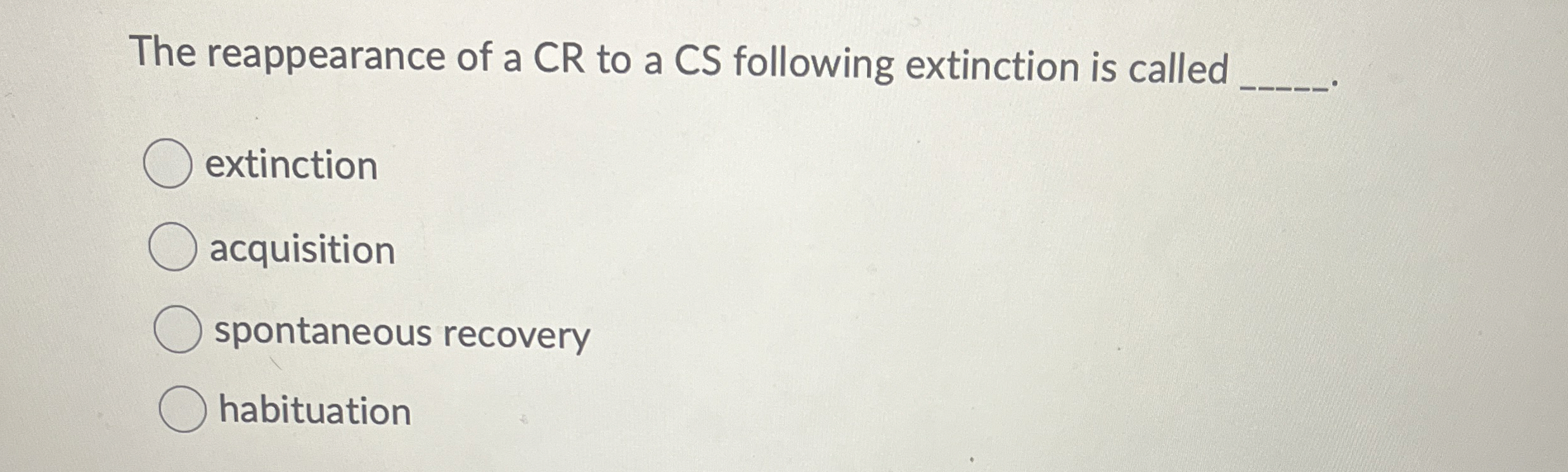 Solved The reappearance of a CR to a CS following extinction | Chegg.com