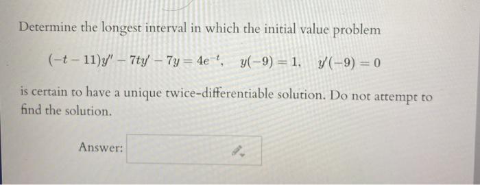 Solved Determine the longest interval in which the initial | Chegg.com
