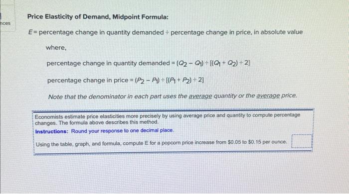 Solved Price Elasticity of Demand, Midpoint Formula: E = | Chegg.com
