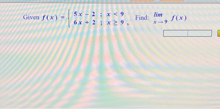 Solved f(x)={5x−2;x