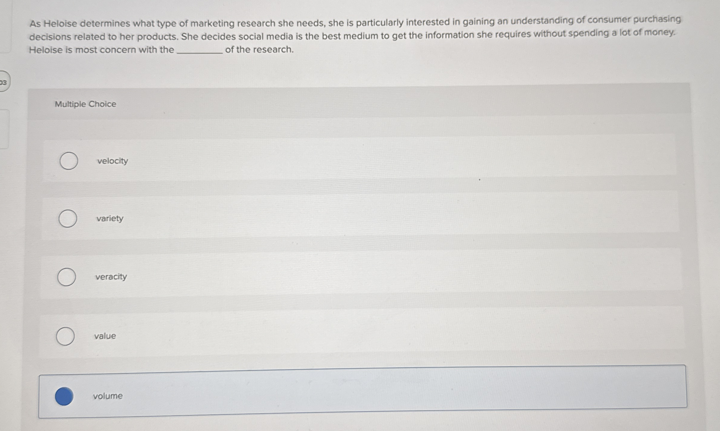 Solved As Heloise determines what type of marketing research | Chegg.com