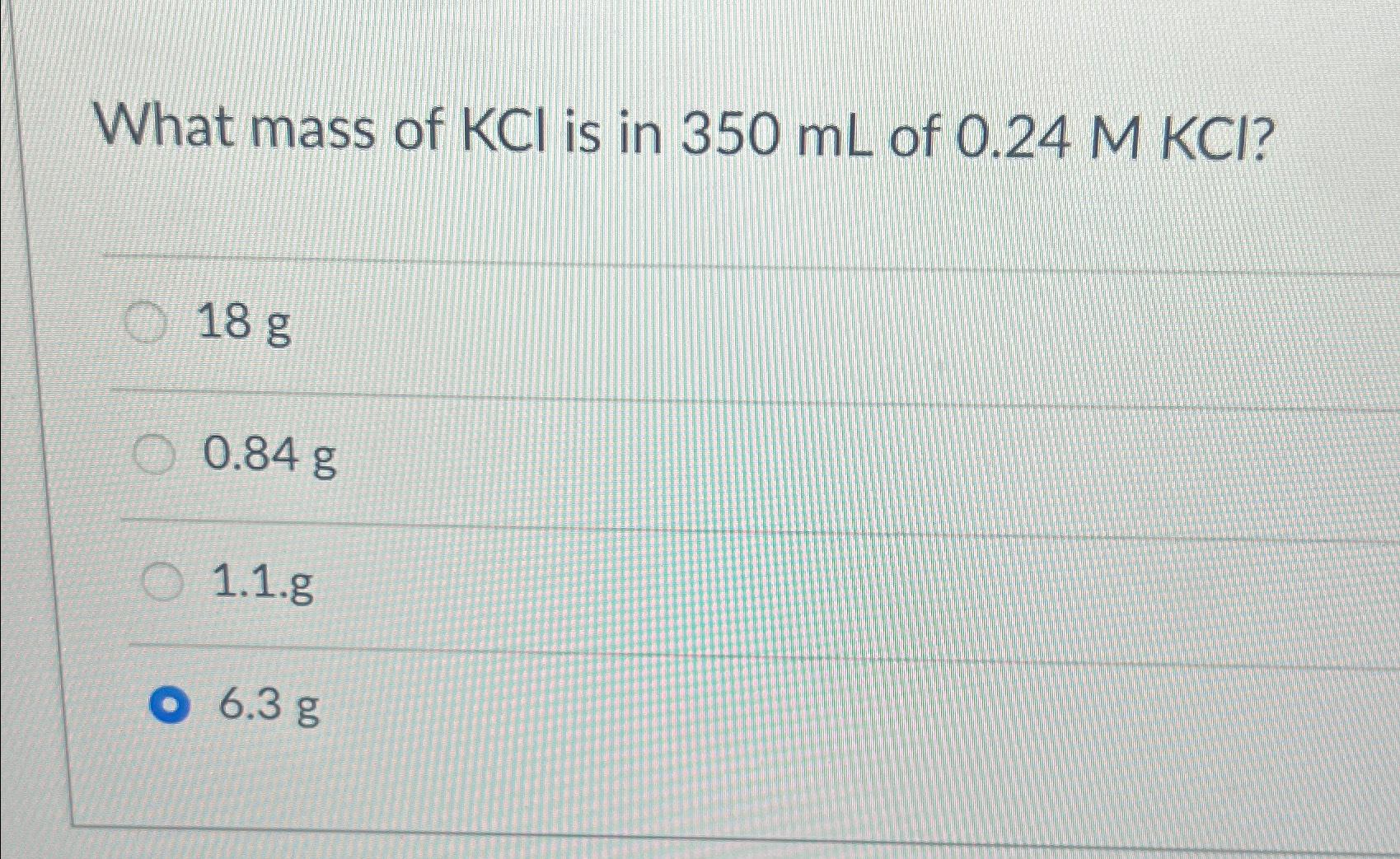 Solved What mass of KCl ﻿is in 350mL ﻿of | Chegg.com