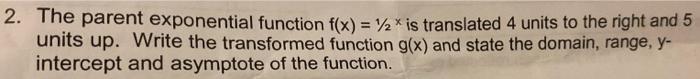 Solved = 1. The parent exponential function f(x) = 4x is | Chegg.com