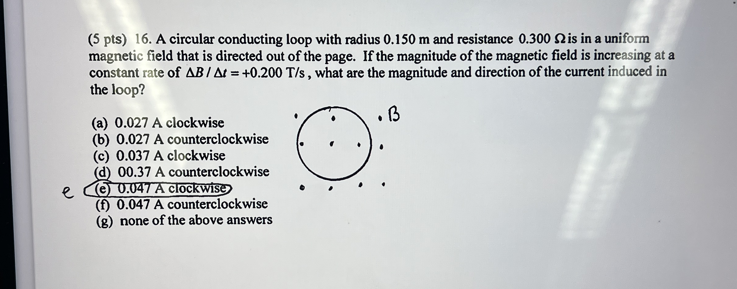 Solved ( 5 ﻿pts ) 16. ﻿A circular conducting loop with | Chegg.com