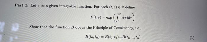 Solved Part 1: Let ϵ be a given integrable function. For | Chegg.com