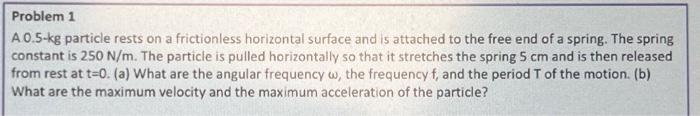 Solved Problem 1 A 0.5-kg particle rests on a frictionless | Chegg.com