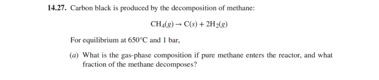 Solved How to solve 14.27. ﻿Carbon black is produced by the | Chegg.com
