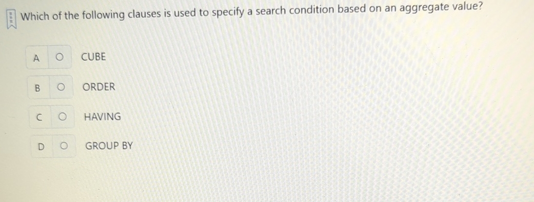Solved Which of the following clauses is used to specify a | Chegg.com
