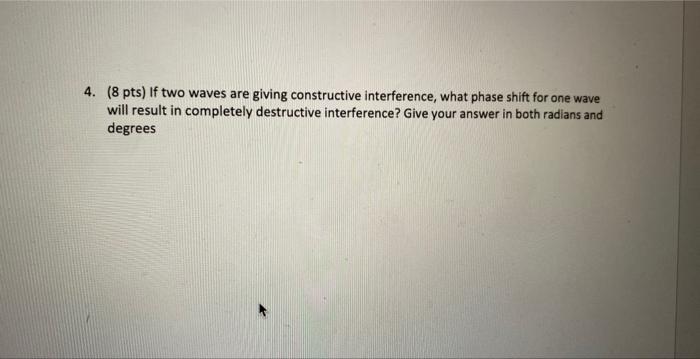 Solved 4. (8 pts) If two waves are giving constructive | Chegg.com