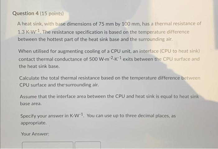 Solved A heat sink, with base dimensions of 75 mm by 100 mm, | Chegg.com