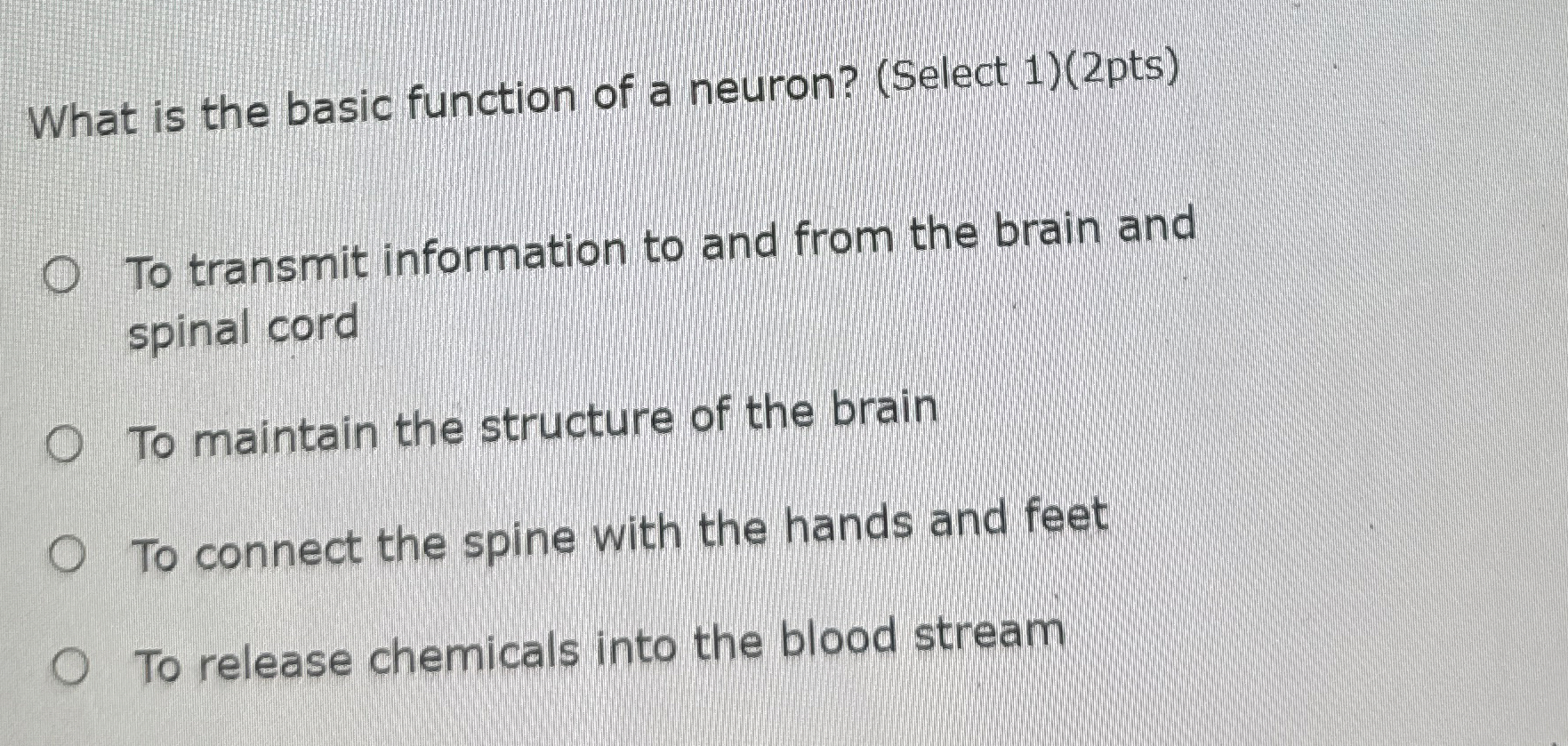 Solved What is the basic function of a neuron?To transmit | Chegg.com