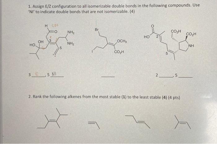 Solved 1. Assign E/Z configuration to all isomerizable | Chegg.com