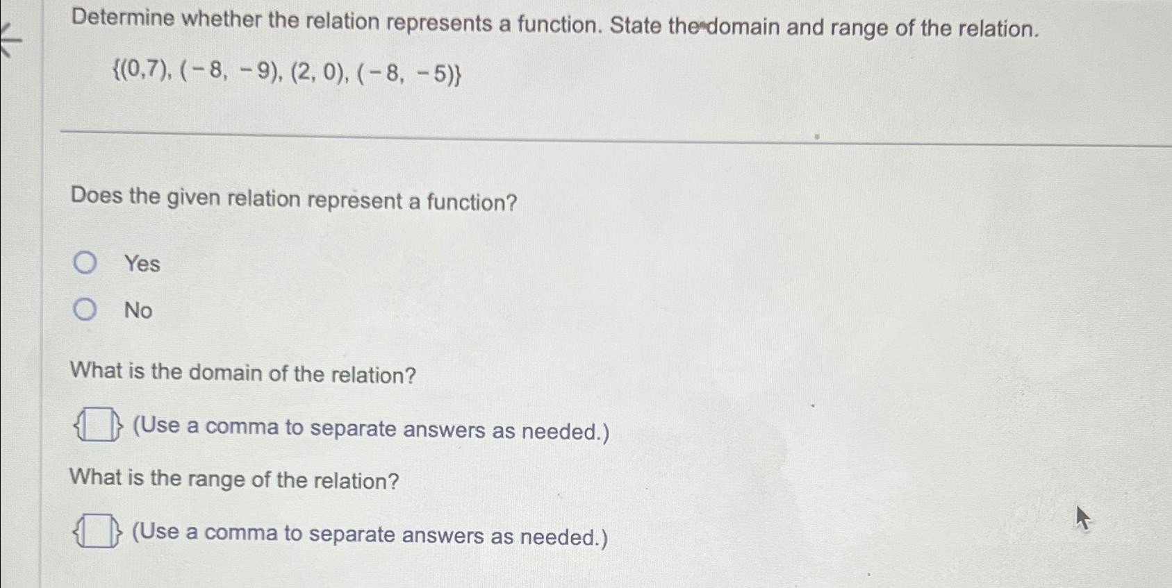Solved Determine whether the relation represents a function. | Chegg.com