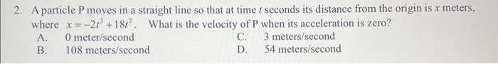 Solved 2. A particle P moves in a straight line so that at | Chegg.com