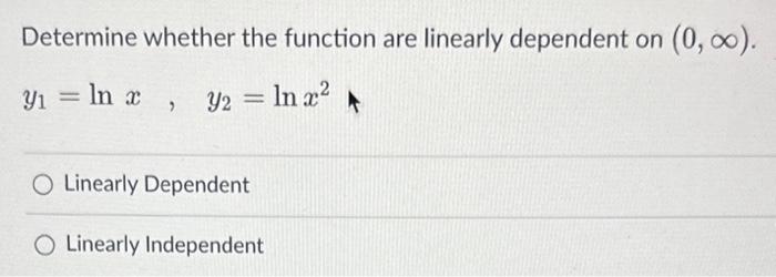 Solved Determine whether the function are linearly dependent | Chegg.com