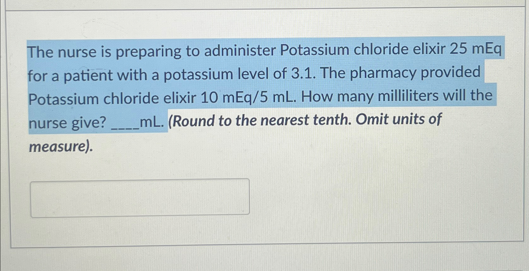Solved The nurse is preparing to administer Potassium | Chegg.com