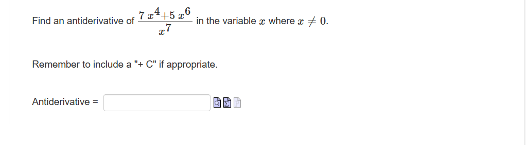 Solved Find an antiderivative of 7x4+5x6x7 ﻿in the variable | Chegg.com