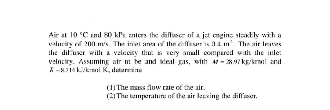Solved Air at 10∘C and 80kPa enters the diffuser of a jet | Chegg.com