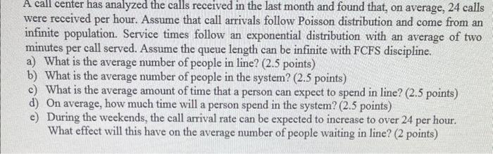 Solved A call center has analyzed the calls received in the | Chegg.com