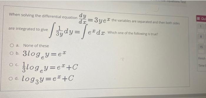 Solved When solving the differential equation dxdy=3yex the | Chegg.com