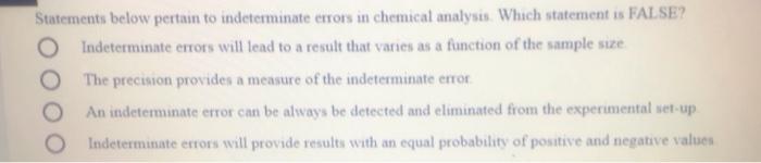 Solved Statements below pertain to indeterminate errors in | Chegg.com