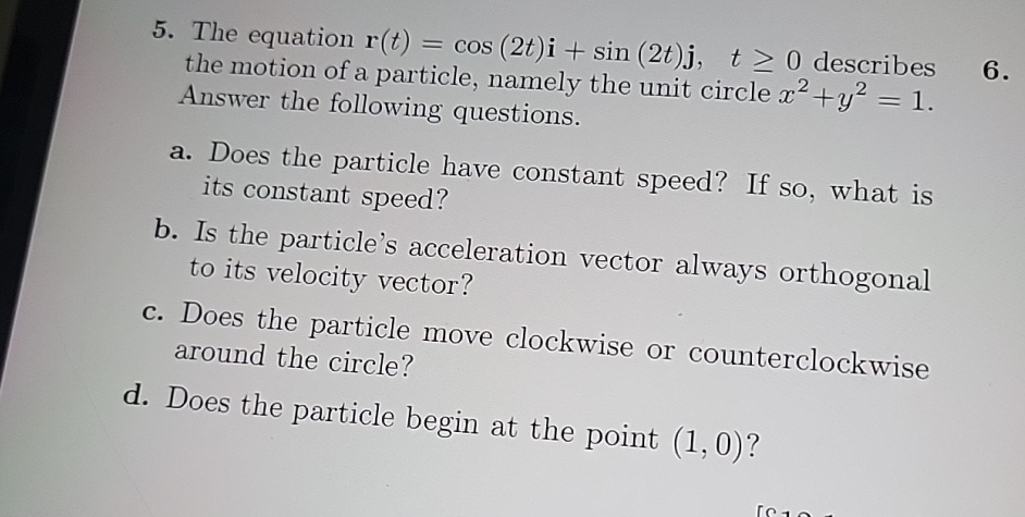 Solved The equation r(t)=cos(2t)i+sin(2t)j,t≥0 ﻿describes | Chegg.com