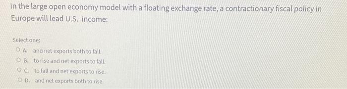 Solved In the large open economy model with a floating | Chegg.com
