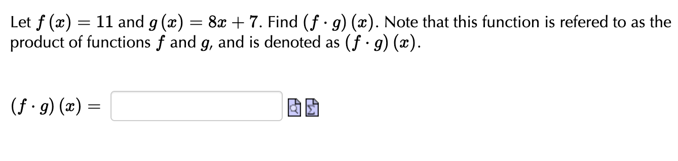 Solved Let f(x)=11 ﻿and g(x)=8x+7. ﻿Find (f*g)(x). ﻿Note | Chegg.com