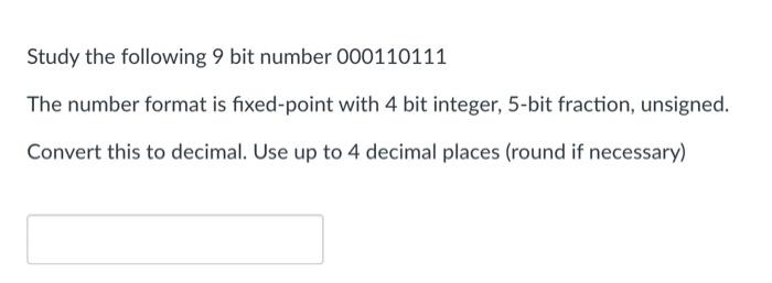 Solved Study the following 9 bit number 000110111 The number | Chegg.com