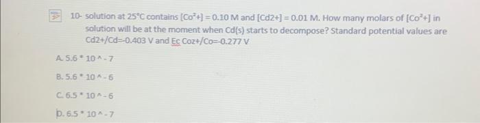 Solved 10. solution at 25∘C contains [Co2+]=0.10M and | Chegg.com