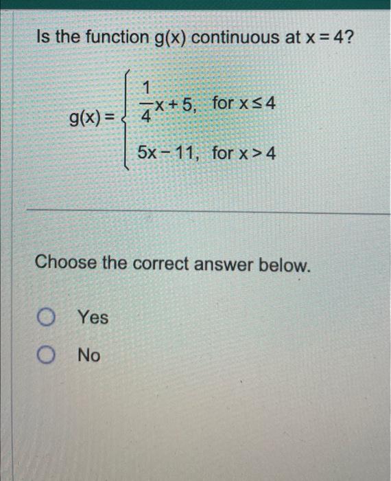 Solved Is the function g(x) continuous at x=4 ? | Chegg.com