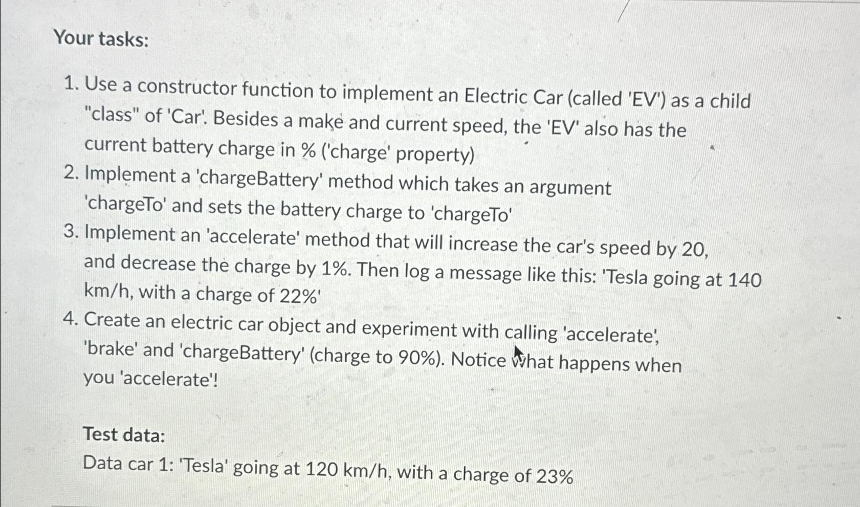 Solved Your tasks:Use a constructor function to implement an | Chegg.com
