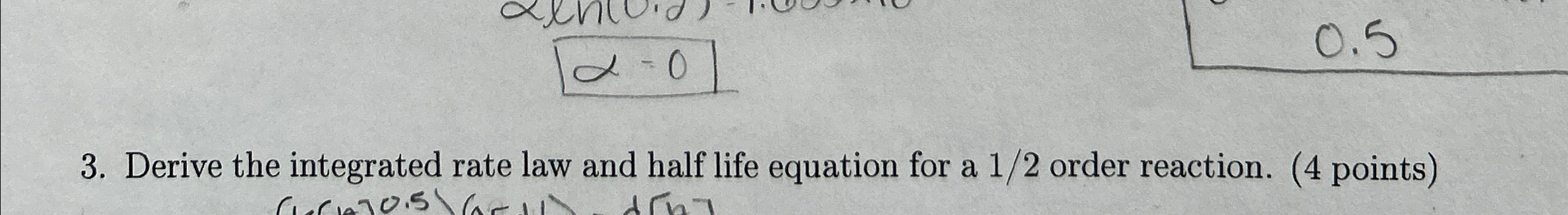 Solved 3. ﻿Derive the integrated rate law and half life | Chegg.com