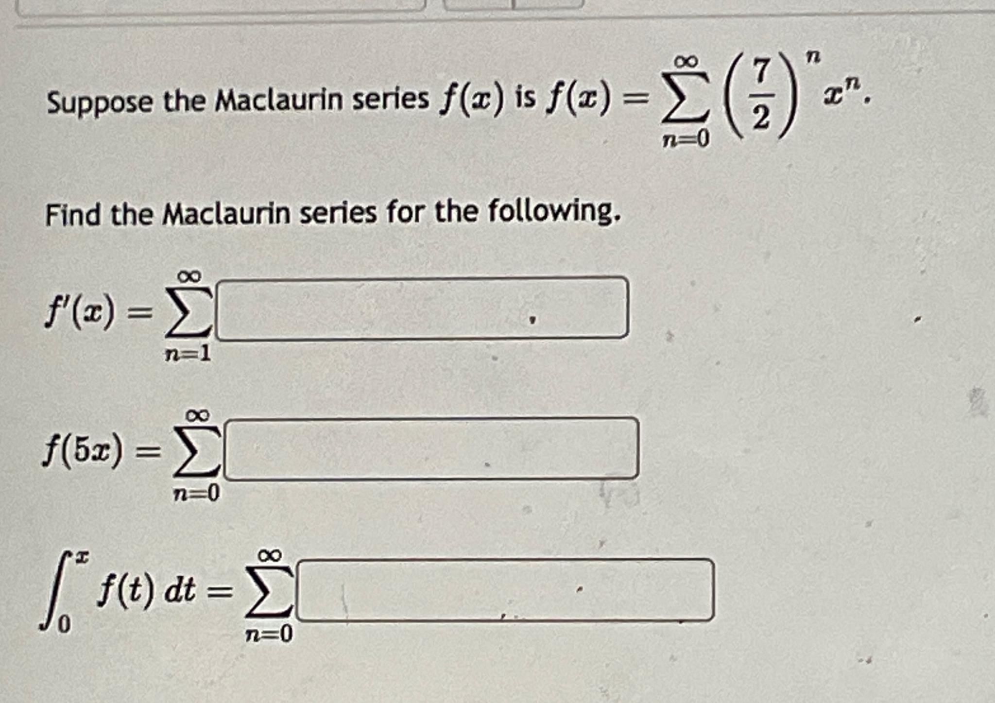 Solved Suppose the Maclaurin series f(x) ﻿is | Chegg.com