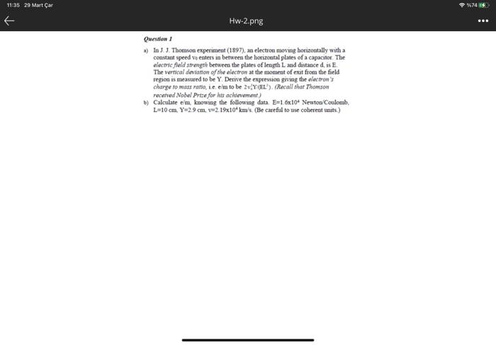 Solved a) In J. J. Thomson experiment (1897), an electron | Chegg.com