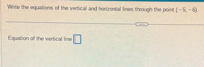 Solved Write the equations of the vertical and horizontal | Chegg.com