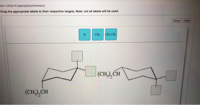 Solved cis-1-ethyl-4-isopropylcyclohexane Drag the | Chegg.com