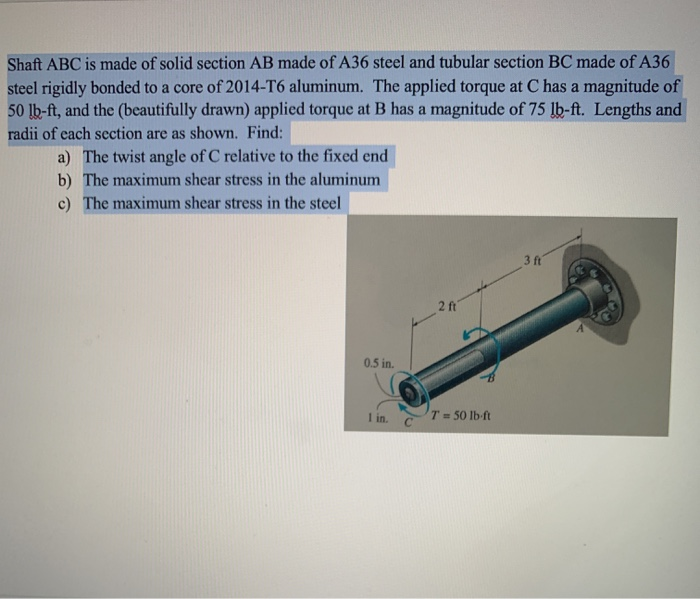 Solved Shaft ABC is made of solid section AB made of A36 | Chegg.com