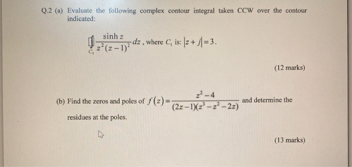 Solved Q.2 (a) Evaluate the following complex contour | Chegg.com