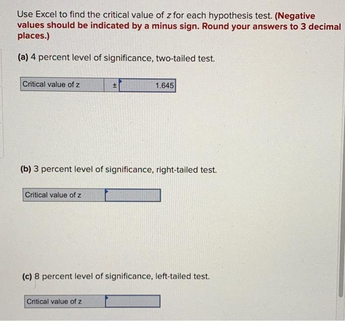 Solved Use Excel to find the critical value of z for each | Chegg.com