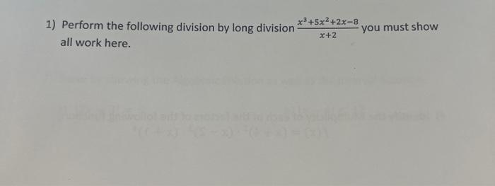 Solved 1) Perform the following division by long division | Chegg.com