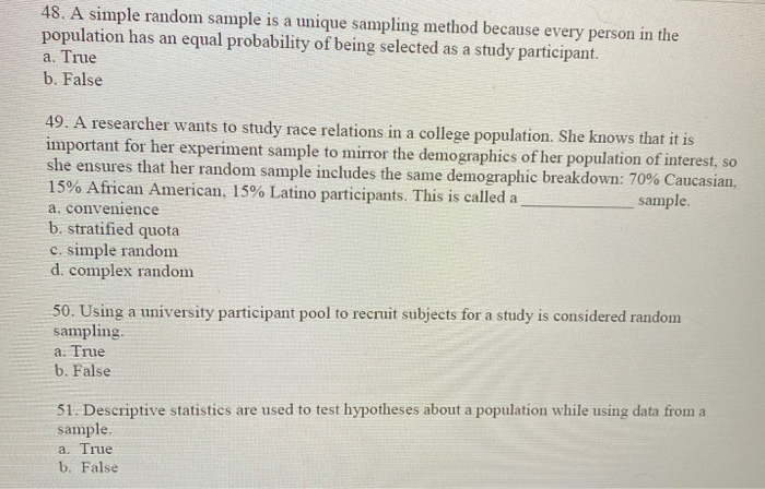 Solved 48. A simple random sample is a unique sampling | Chegg.com