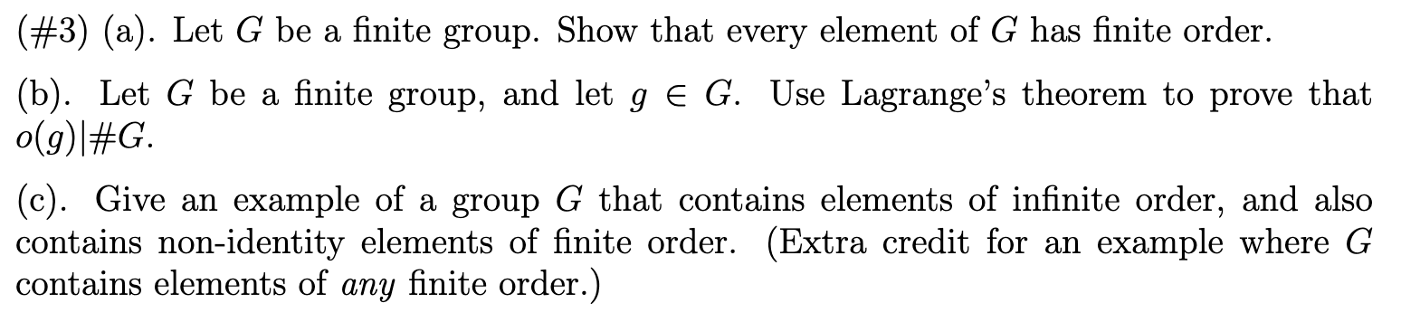 (#3) (a). ﻿Let G ﻿be a finite group. Show that every | Chegg.com