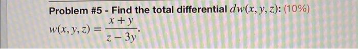 Solved Problem \#5 - Find the total differential | Chegg.com