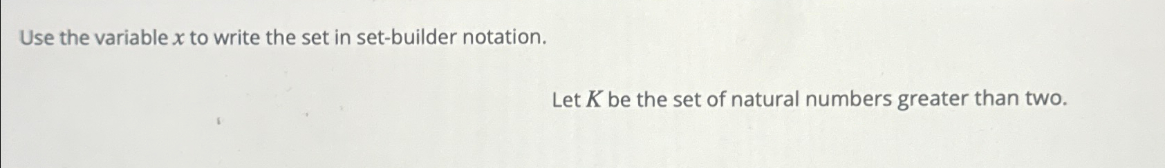 Solved Use the variable x ﻿to write the set in set-builder | Chegg.com