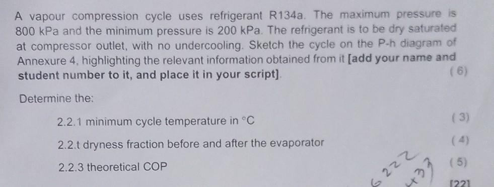 Solved A vapour compression cycle uses refrigerant R134a. | Chegg.com