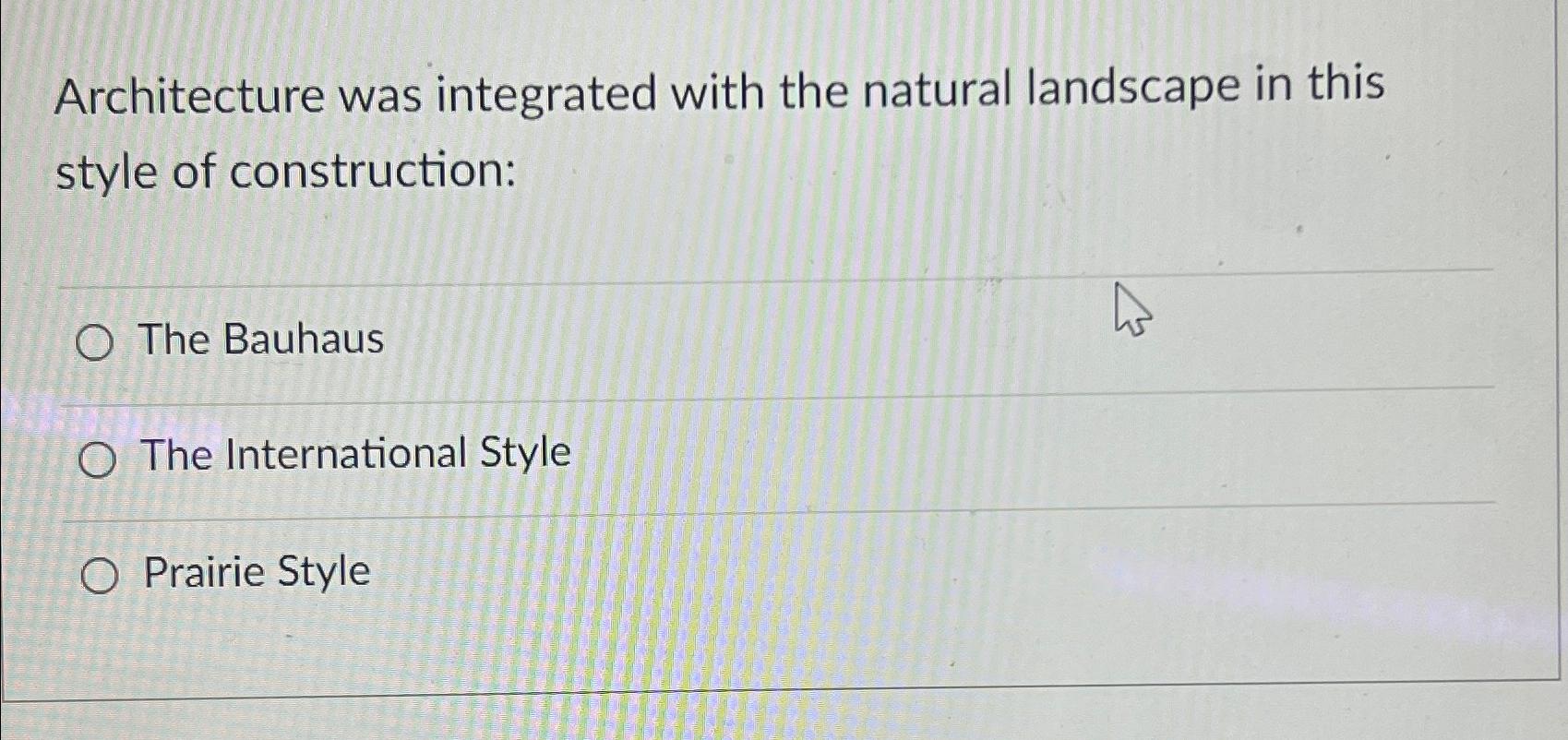 Solved Architecture was integrated with the natural | Chegg.com