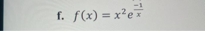 Solved d) x2sin(cos(3x))f. f(x)=x2ex−1 | Chegg.com